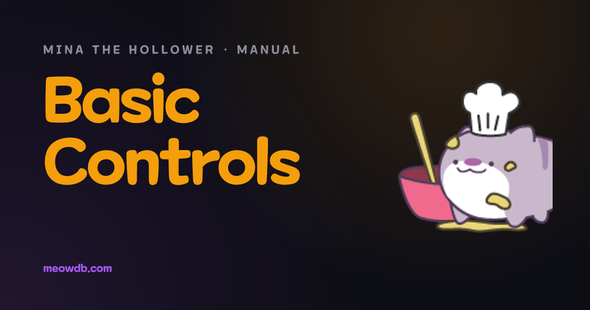 Basic Controls - Mina the Hollower Manual | NiaMeowDB