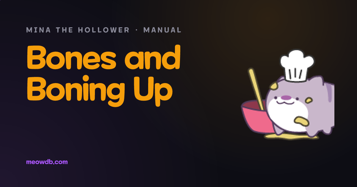Bones and Boning Up - Mina the Hollower Manual | NiaMeowDB